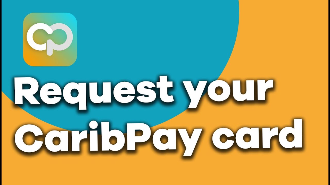 CaribPay - How to request your CaribPay card - YouTube