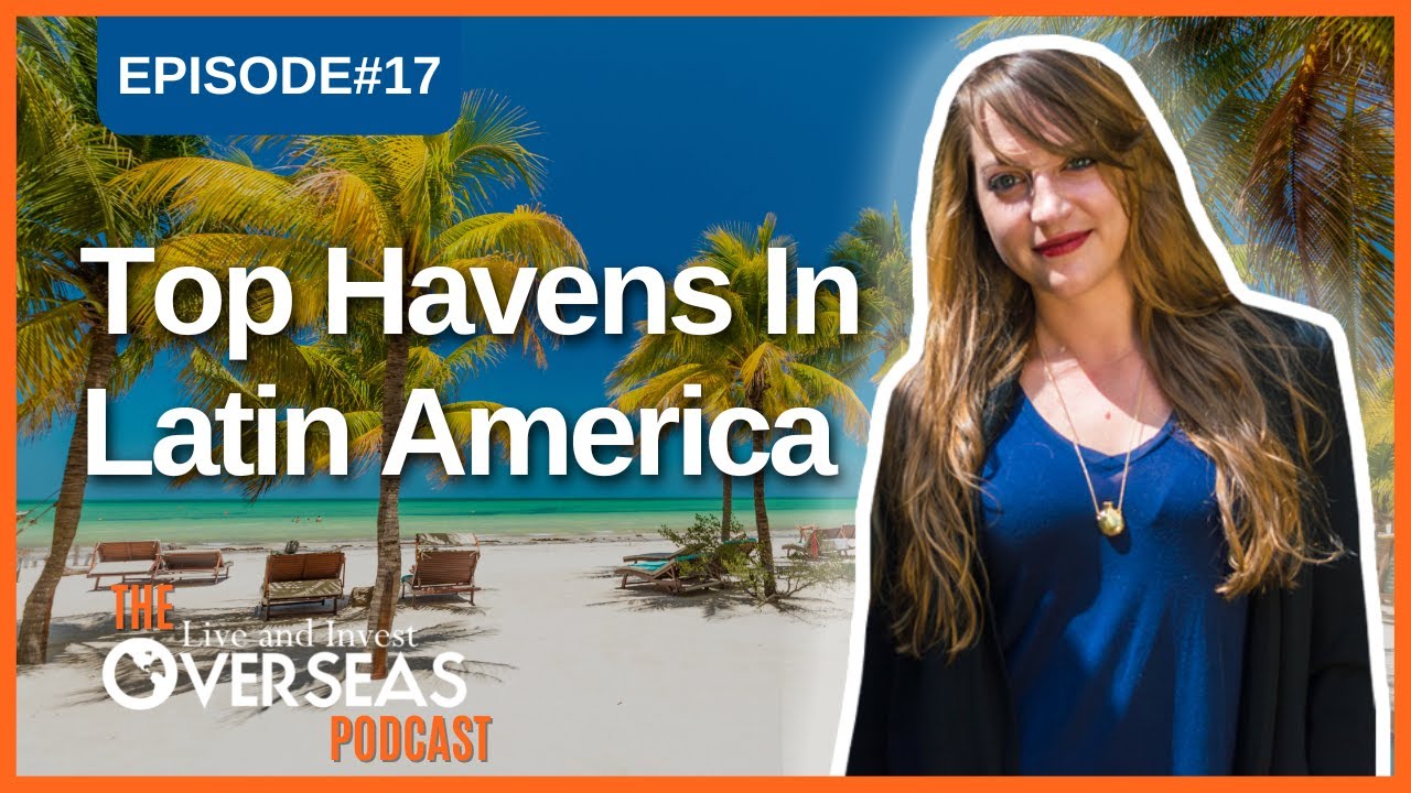 The 8 Best Places To Live In Latin America | LIOS Podcast - YouTube