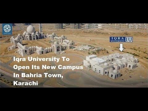 Iqra University to Open Its New Campus in Bahria Town, Karachi - YouTube