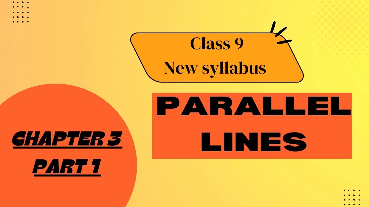 SCERT NEW SYLLABUS|| CLASS 9|| CHAPTER 3||PARALLEL LINES|| 2024 - YouTube