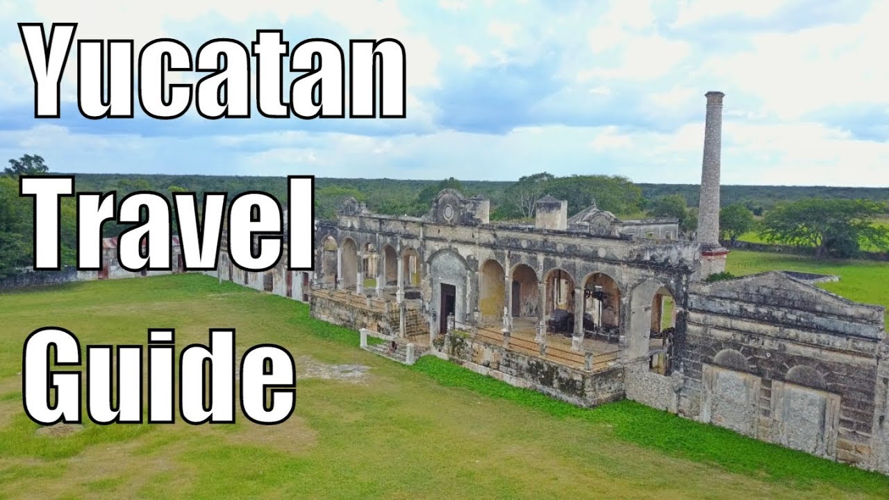 Yucatan, Mexico Travel Guide 2018- 10 AMAZING Things To DO ! (Mexico ...