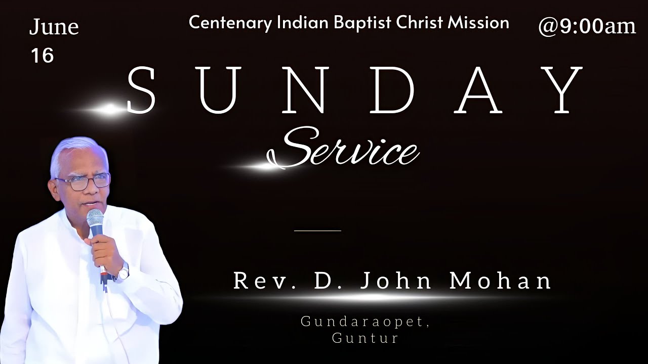 🛑16-06-2024| ఐ.బి.సి.యం ఆదివారం ఆరాధన | IBCM SUNDAY SERVICE | Rev.D ...