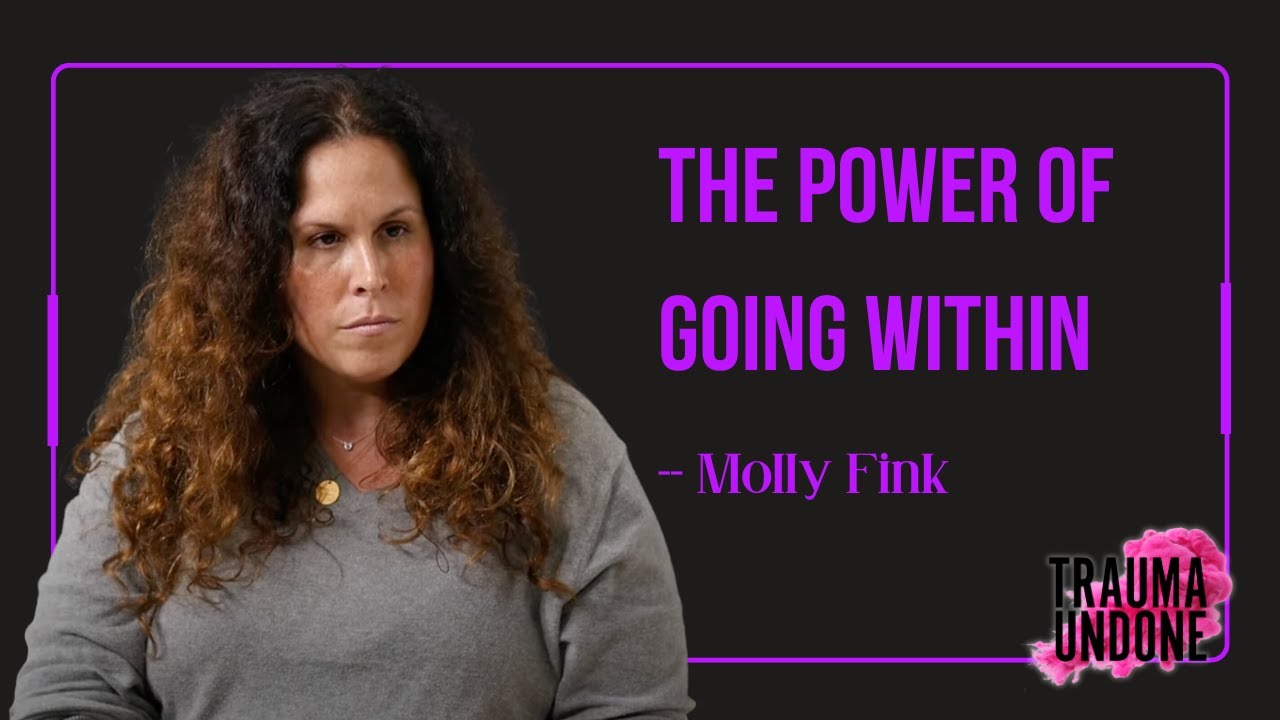 Healing from Within: A Journey of Transformation with Molly Fink - YouTube