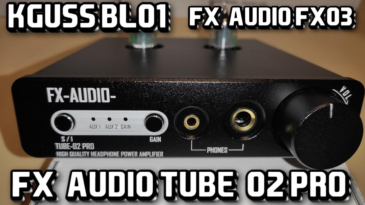 FX-Audio Tube-02 Pro + цап FX-Audio FX03 + KGUSS BL01 декодер ...