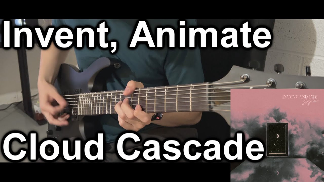 "Cloud Cascade" - Invent, Animate (Guitar Cover) 2022 HD - YouTube