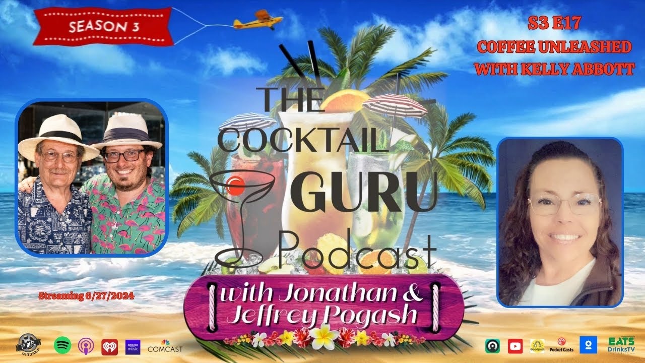 Coffee Unleashed with Kelly Abbott (THE COCKTAIL GURU PODCAST S3 E17 ...
