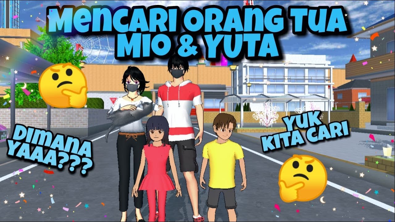 Mencari Orang Tua Mio & Yuta | Sakura School Simulator Comedy - YouTube