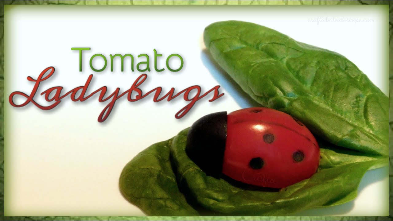 Tomato Ladybugs (the easy way) ~ Garden Party Theme - YouTube