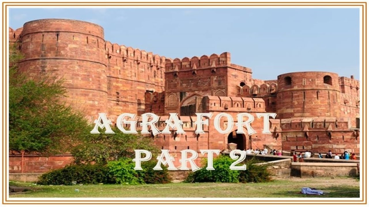 Agra Fort: Complete Tour (Part 2) - YouTube