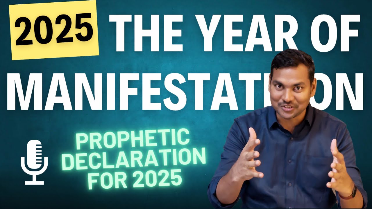 2025: The Year of Manifestation | Life Changing Prophetic Declaration ...