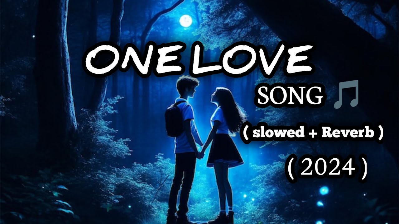 One Love Song (slowed + Reverb ) Shubh__Lofi_3flag_ antor - YouTube
