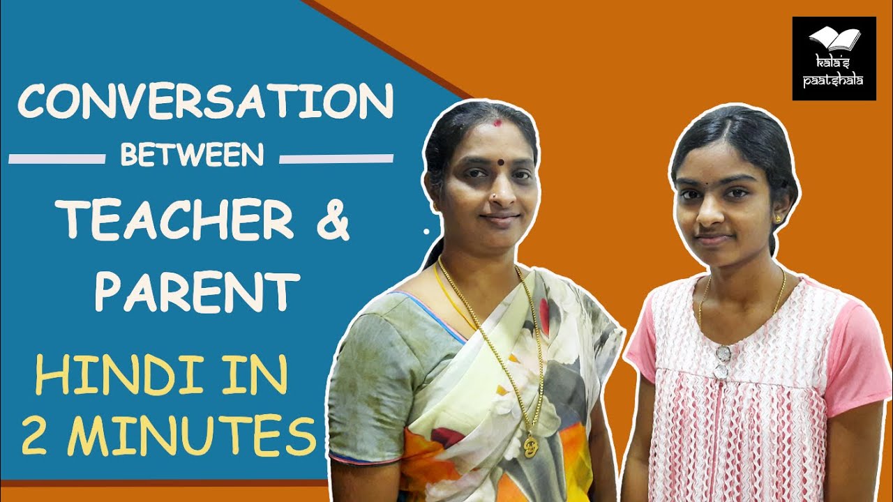 Conversation Between Teacher And Parent Hindi In 2 Minutes YouTube conversation-between-teacher-and-parent-hindi-in-2-minutes-youtube