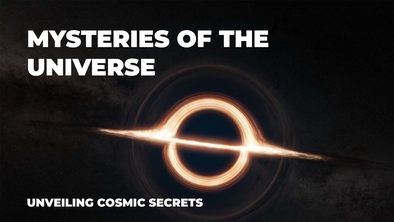 Mysteries of the Universe: Unveiling Cosmic Secrets - YouTube