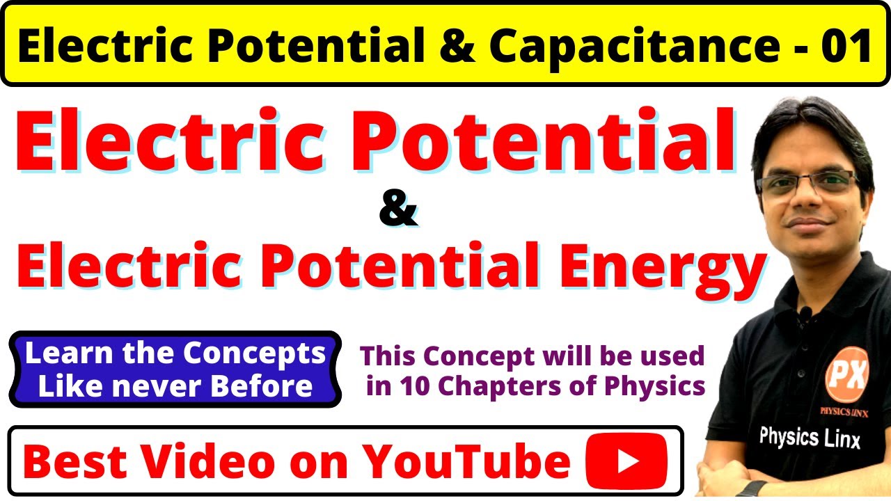 Class 12 Chapter 2 I Electrostatic Potential and Capacitance 01 : Electric Potential ...
