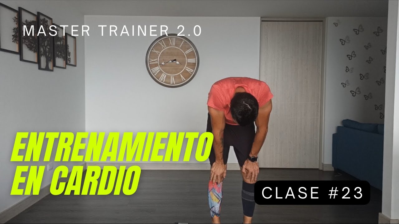 ENTRENAMIENTO EN CARDIO - MASTER TRAINER 2.0-#ejercicioencasa # ...