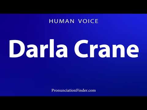 How To Pronounce Darla Crane