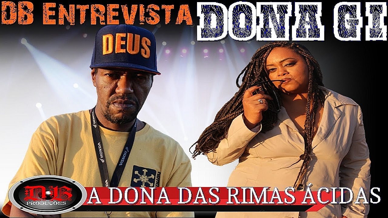 DONA GI em RAZÃO do RAP no DB Entrevista - YouTube