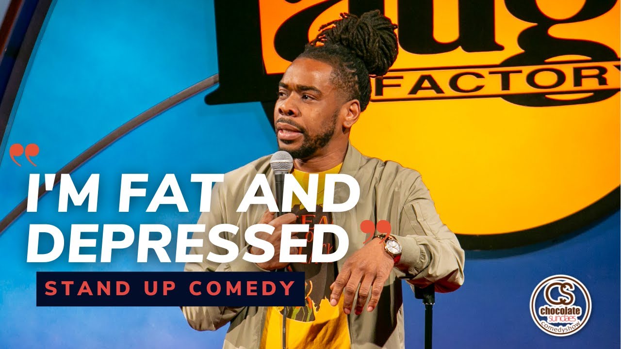 I'm Fat and Depressed - Comedian Damn Fool - Chocolate Sundaes Standup ...