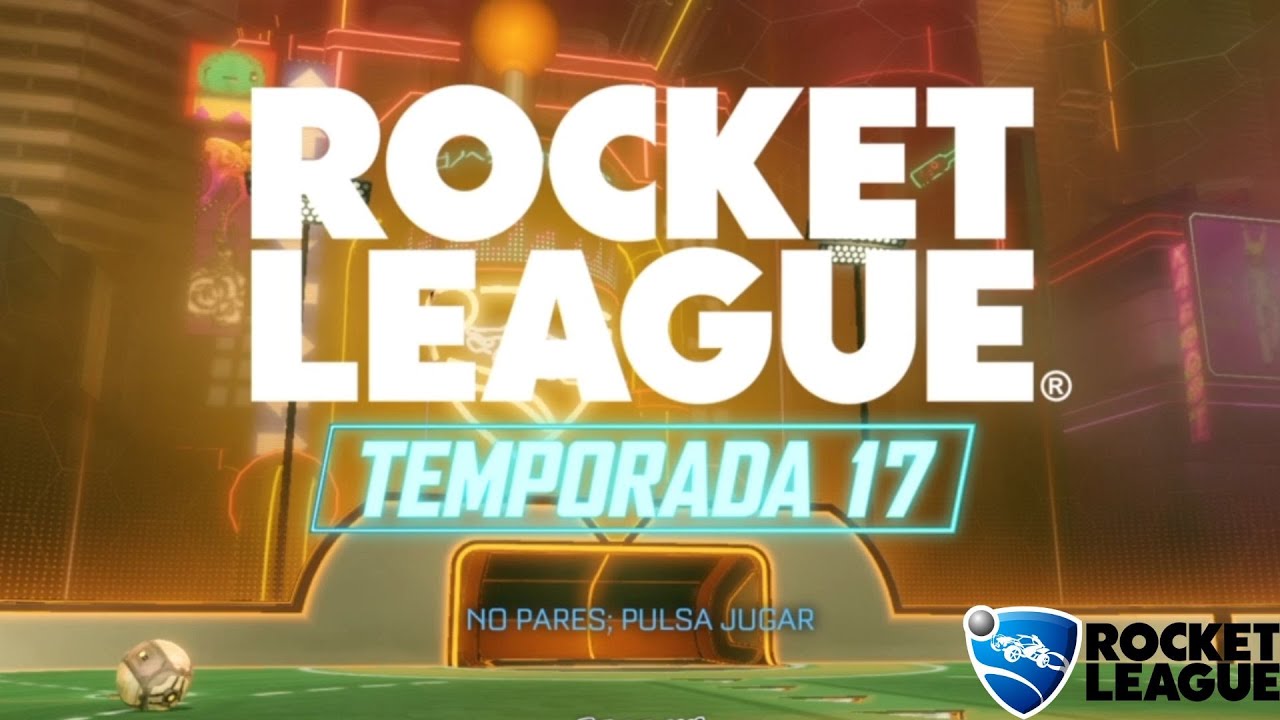 TEMPORADA 17 ROCKET LEAGUE - YouTube