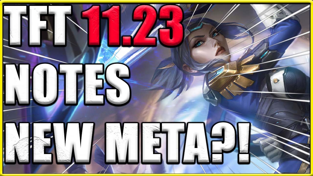 Patch Notes 11.23 Rundown for TFT Set 6 - New AP META?? Fiora massive ...
