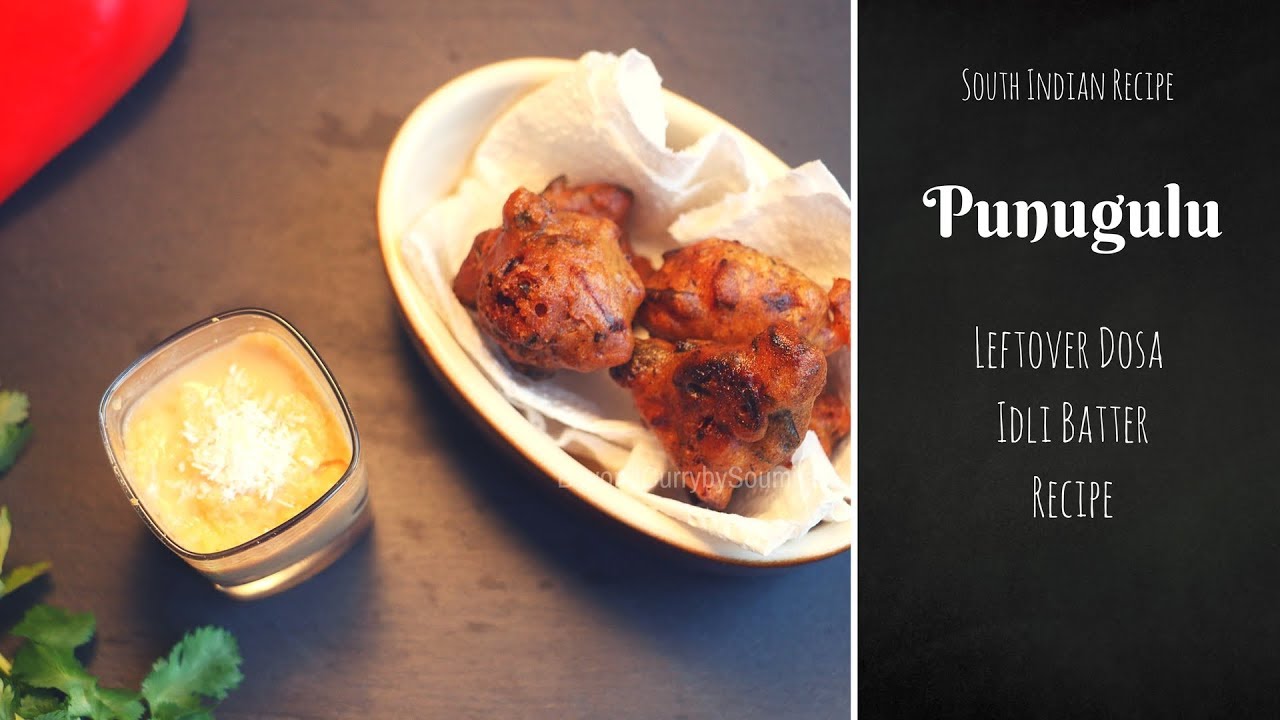 Andhra Punugulu Punukulu Recipe With Left-Over Idli Dosa Batter ...