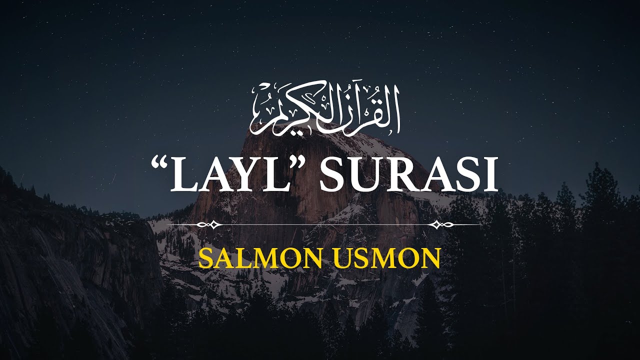 Layl surasi | Salmon Usmon - YouTube