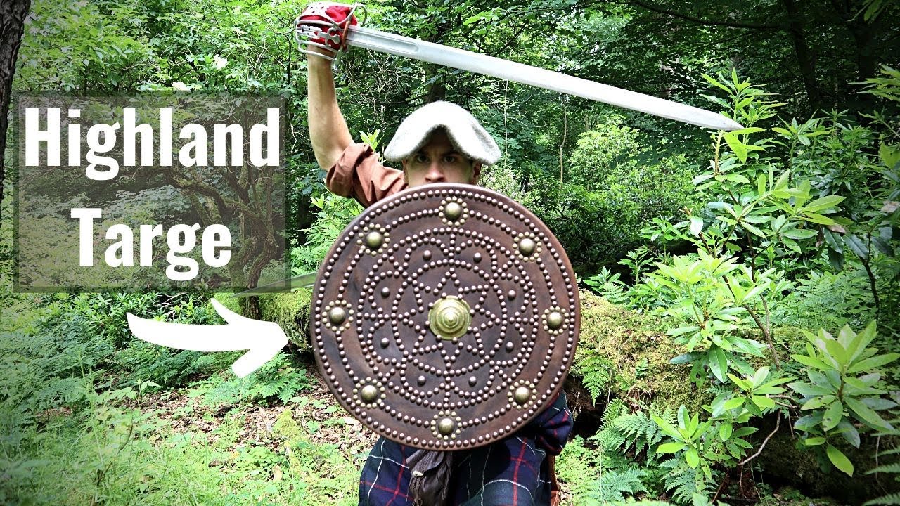 Highland TARGE (Shield)- History, How it Was Made, Combat and ...