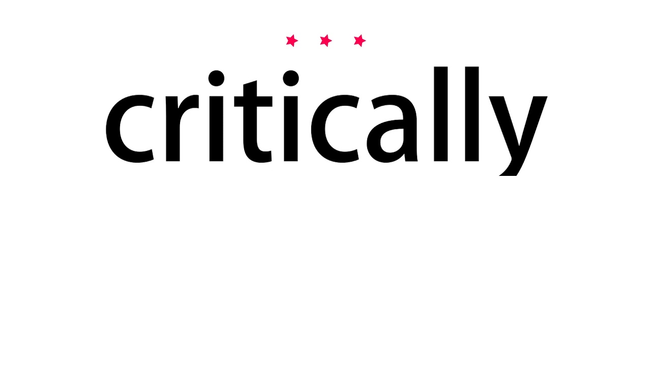 How to pronounce critically - Vocab Today - YouTube