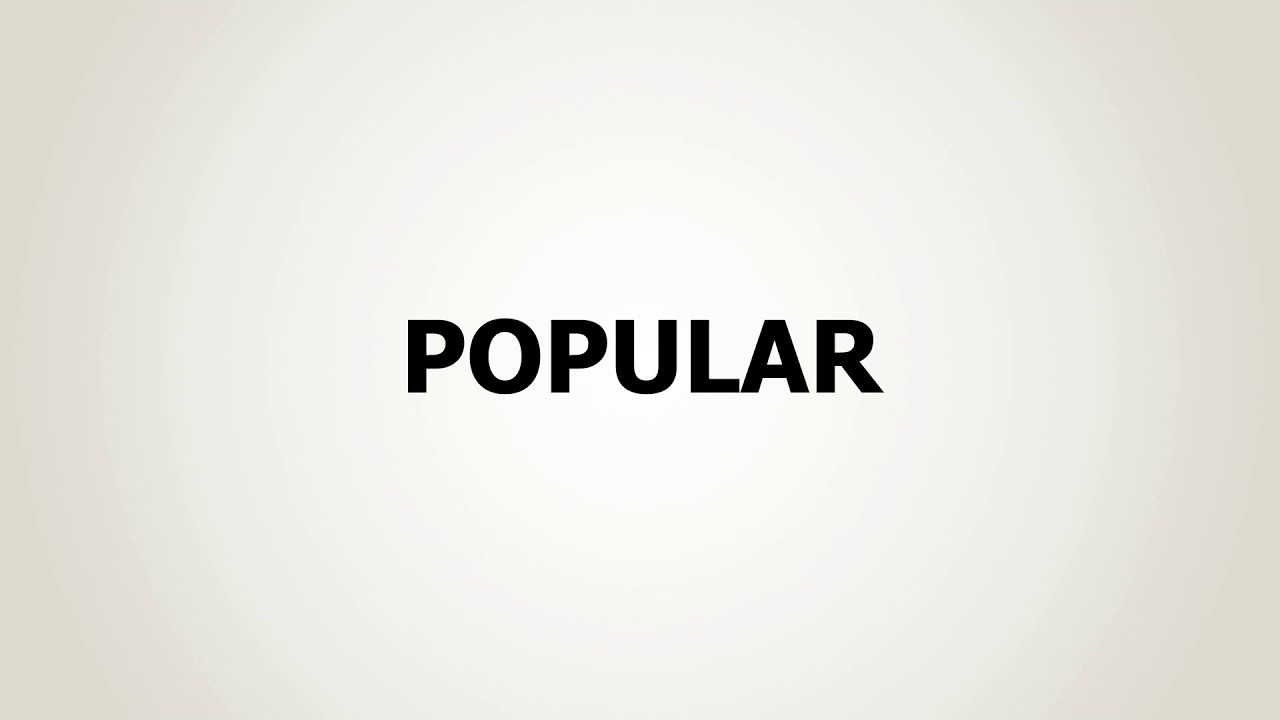 How to Pronounce Popular - YouTube