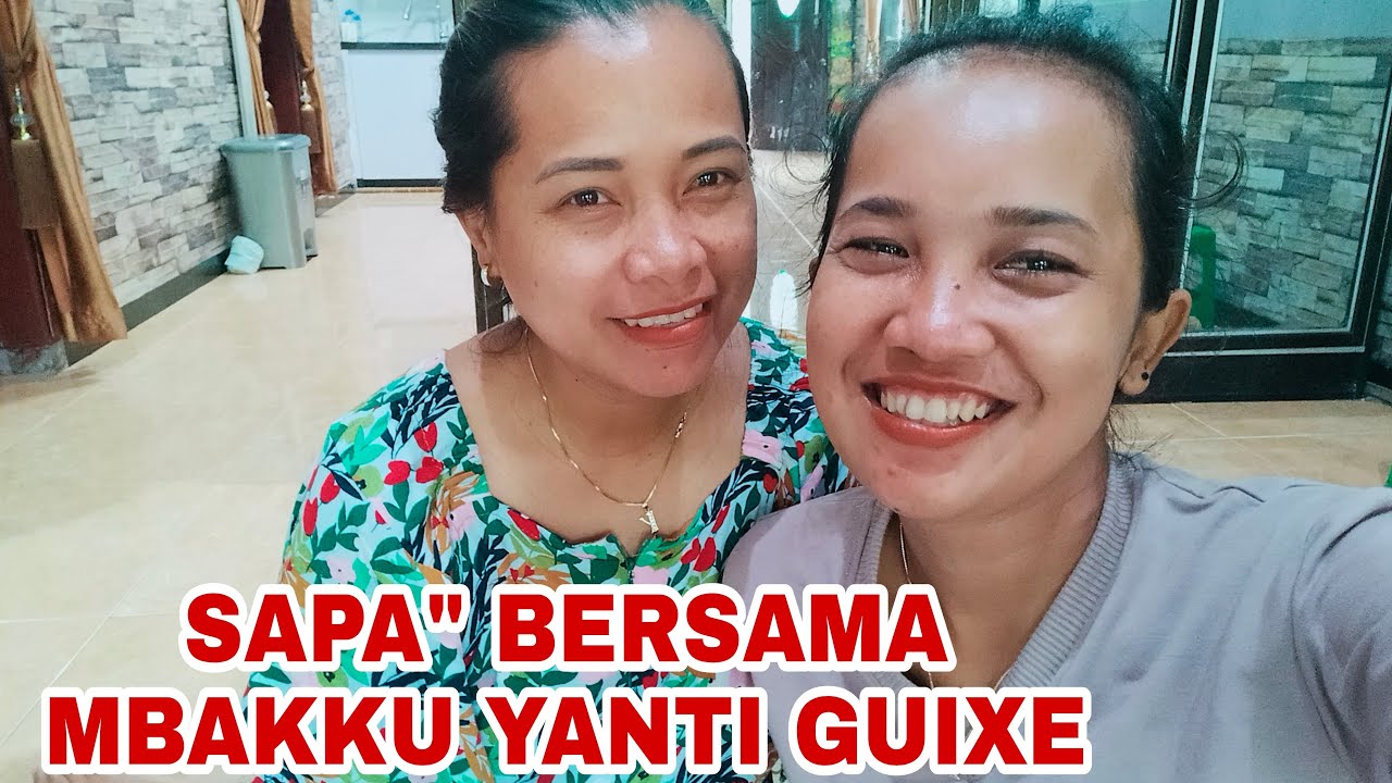 SAPA" LAGI BERSAMA MBAKKU YANTI GUIXE - YouTube