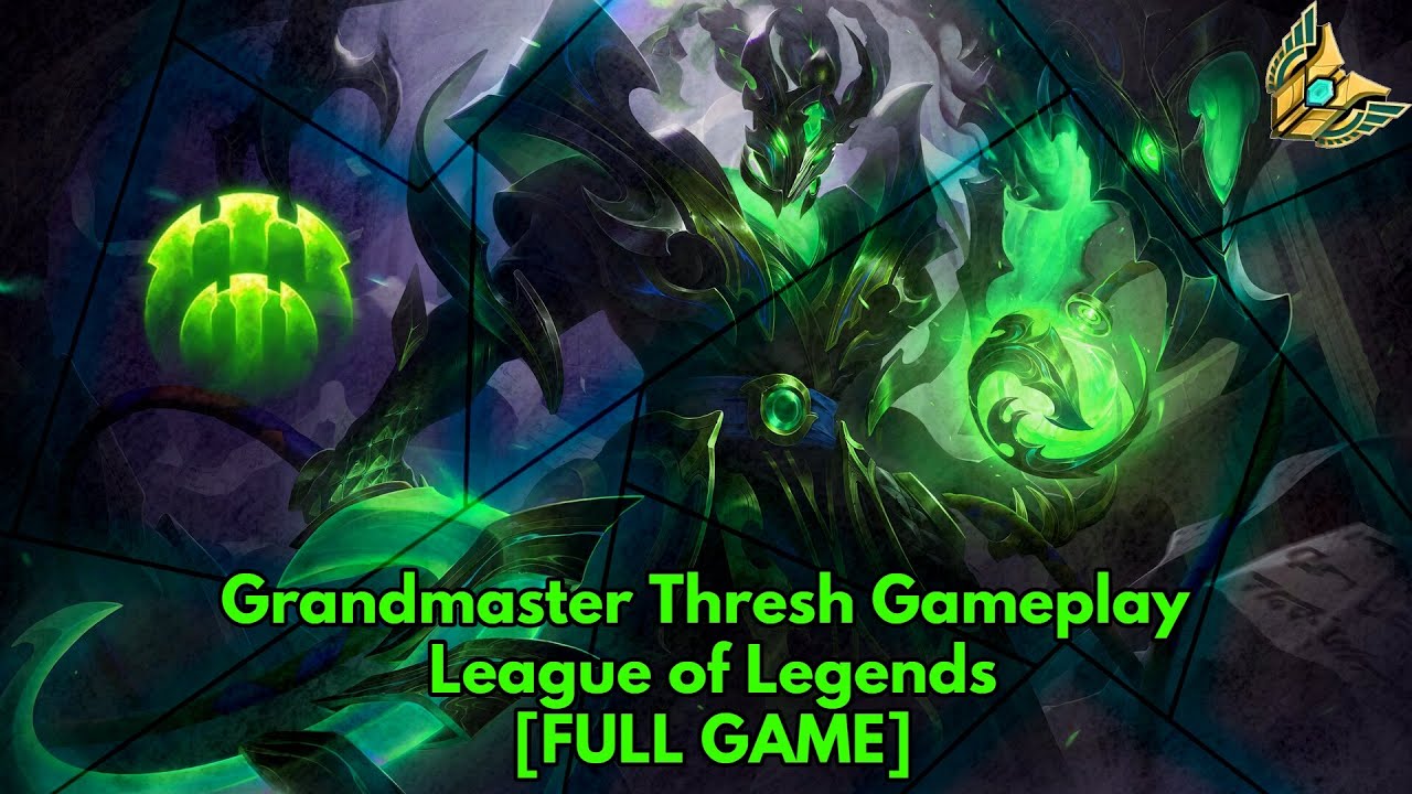 Grandmaster Thresh Gameplay - League of Legends [FULL GAME] - YouTube