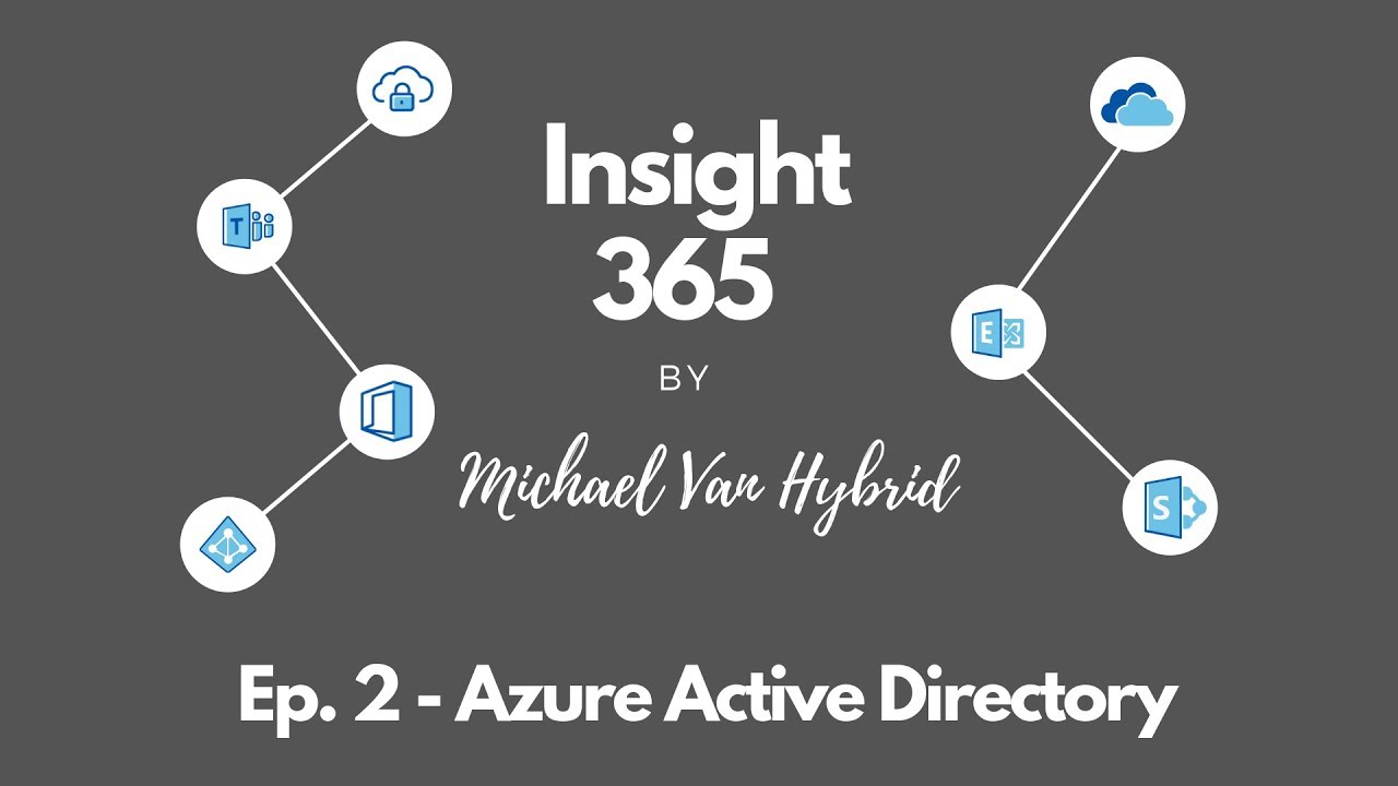 Insight 365 Ep. 2 - Azure Active Directory - YouTube