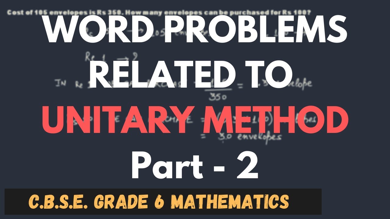 Word Problems Related to Unitary Method - Part 2 || C.B.S.E. Grade 6 ...