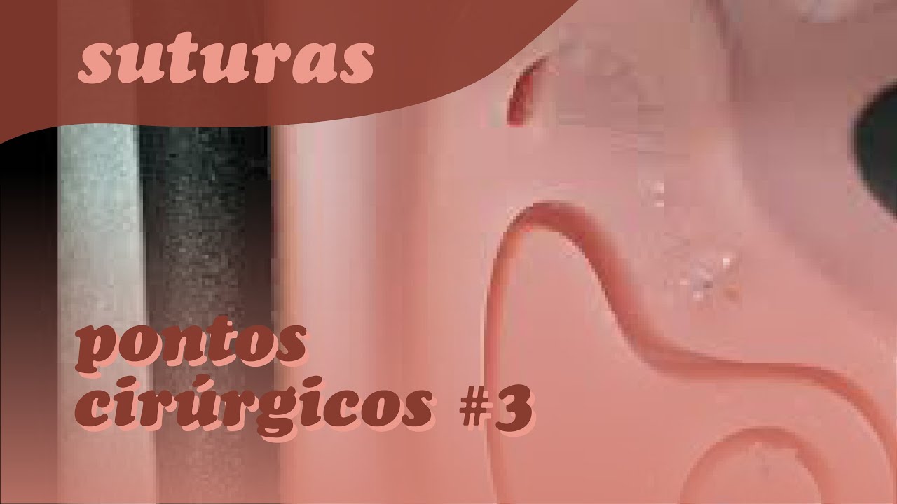 Tipos de Suturas | Pontos Cirúrgicos #03 - YouTube