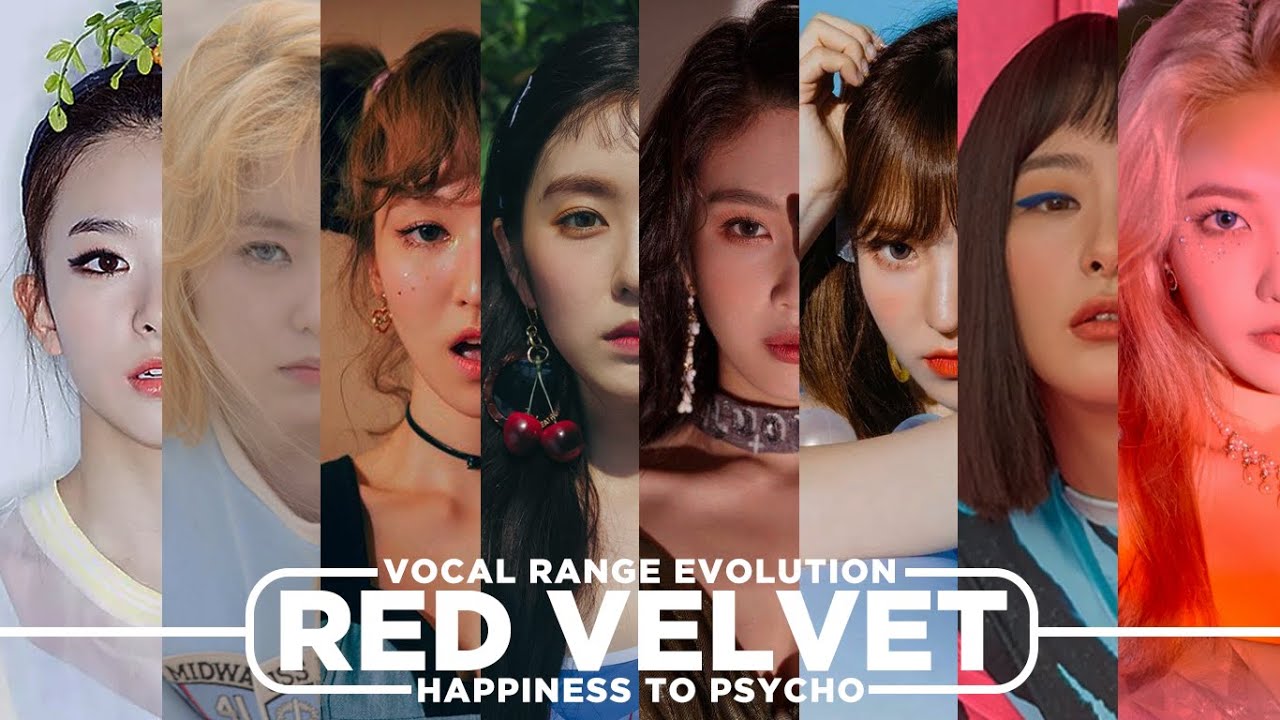 RED VELVET (레드벨벳): VOCAL RANGE EVOLUTION || HAPPINESS TO PSYCHO D3~D6 ...