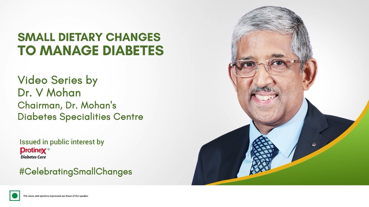 Small Dietary Changes to Manage Diabetes: Episode 2 | Dr V Mohan - YouTube