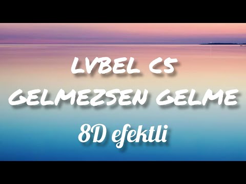 LVBEL C5 - GELMEZSEN GELME (8D efektli)