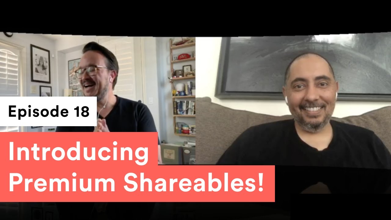 EP 018: Introducing Premium Shareables! - YouTube
