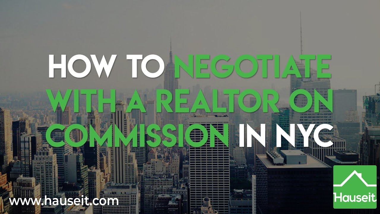 How to Negotiate with a Realtor on Commission in NYC - YouTube