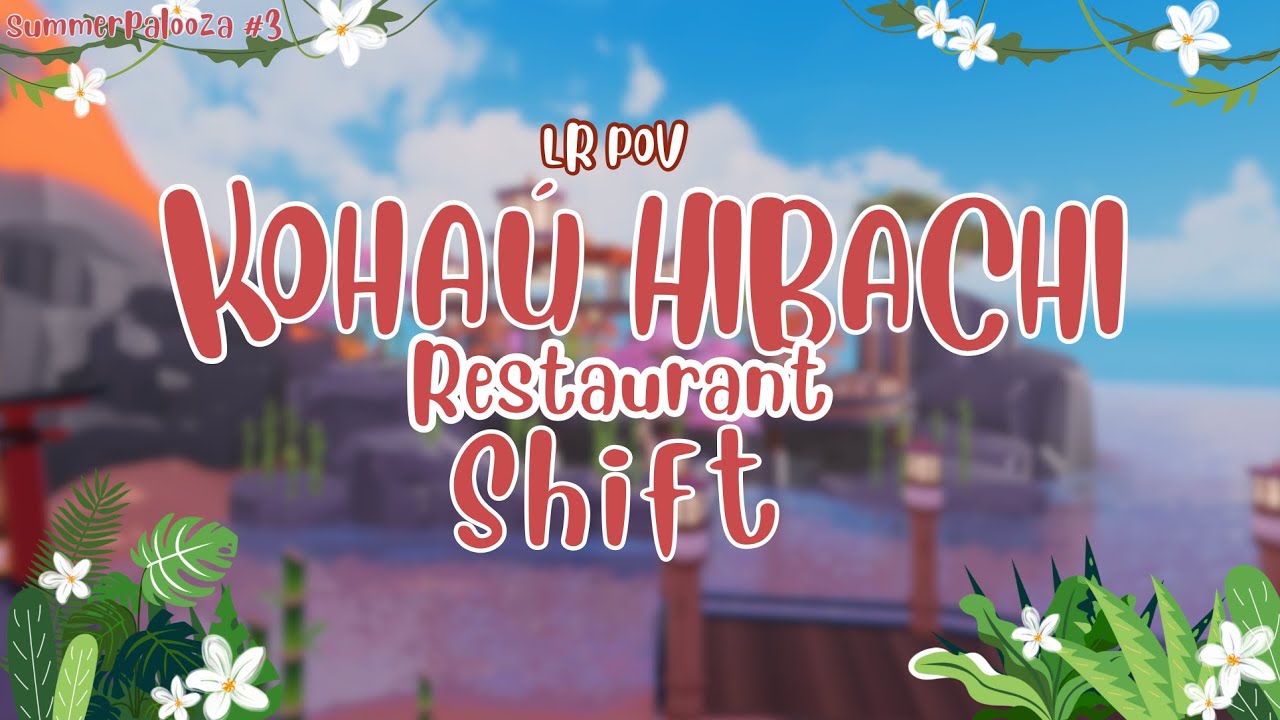 Kohaú Hibachi Restaurant | LR POV | SummerPalooza #3 - YouTube