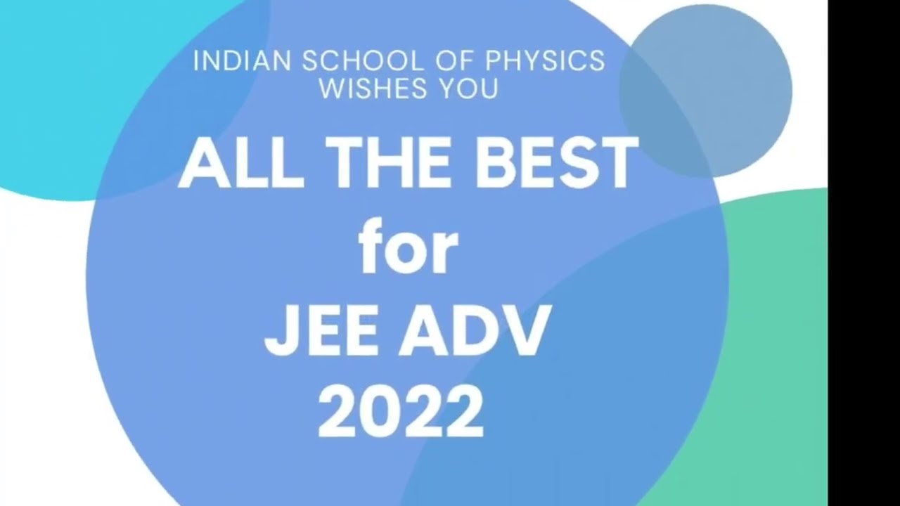 ALL THE BEST FOR JEE ADVANCED 2022 - YouTube
