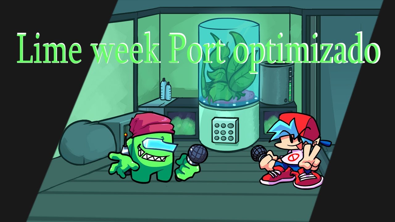 fnf Vs Imposter V5 Lime Week Port Optimizado - YouTube