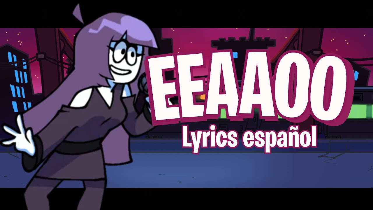 EEAAOO lyrics español Lila over skid and pump | Friday night funkin mod ...