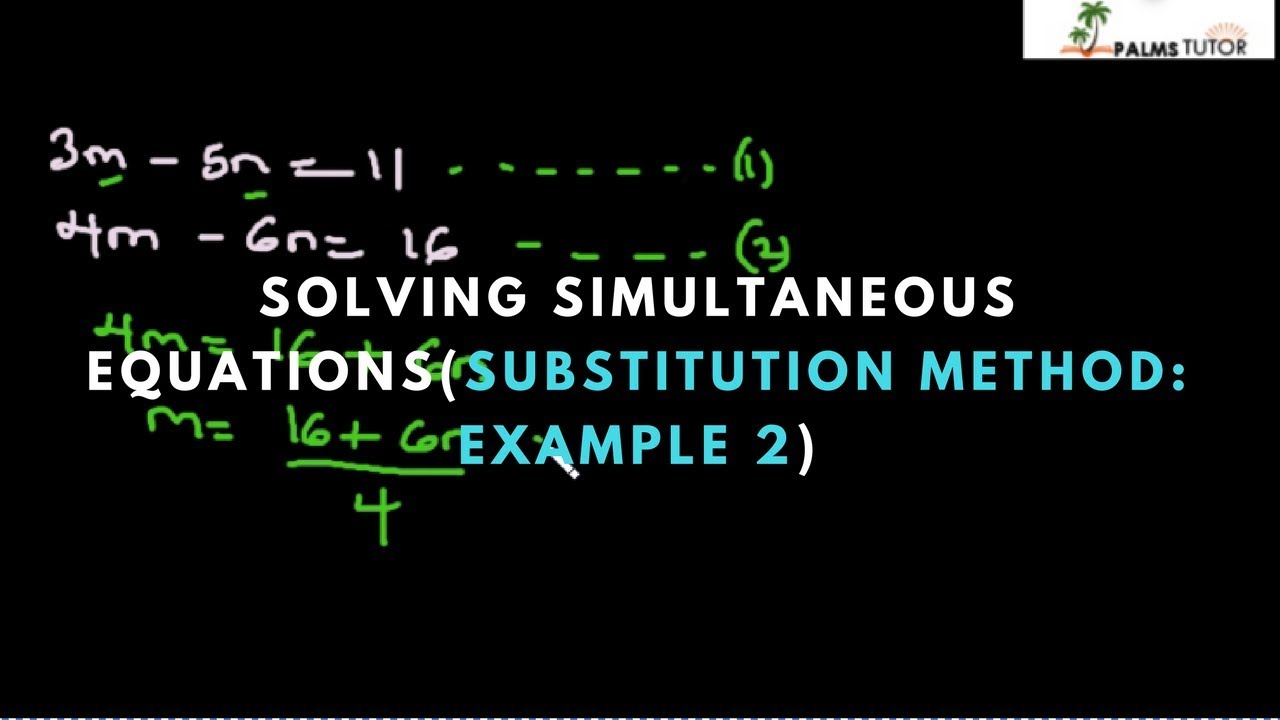 Solving Simultaneous Equations by Substitution Method: Example 2 - YouTube