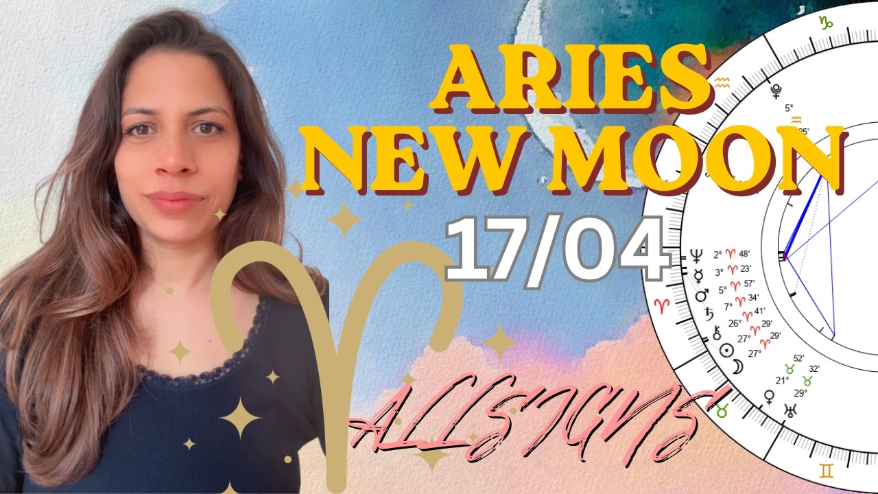 NEW MOON IN ARIES 17th April 2026 + Explosive Aries stellium | All ...