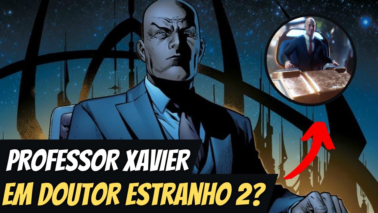 VAZOU! IMAGEM REVELA PROFESSOR XAVIER EM DOUTOR ESTRANHO 2? - YouTube