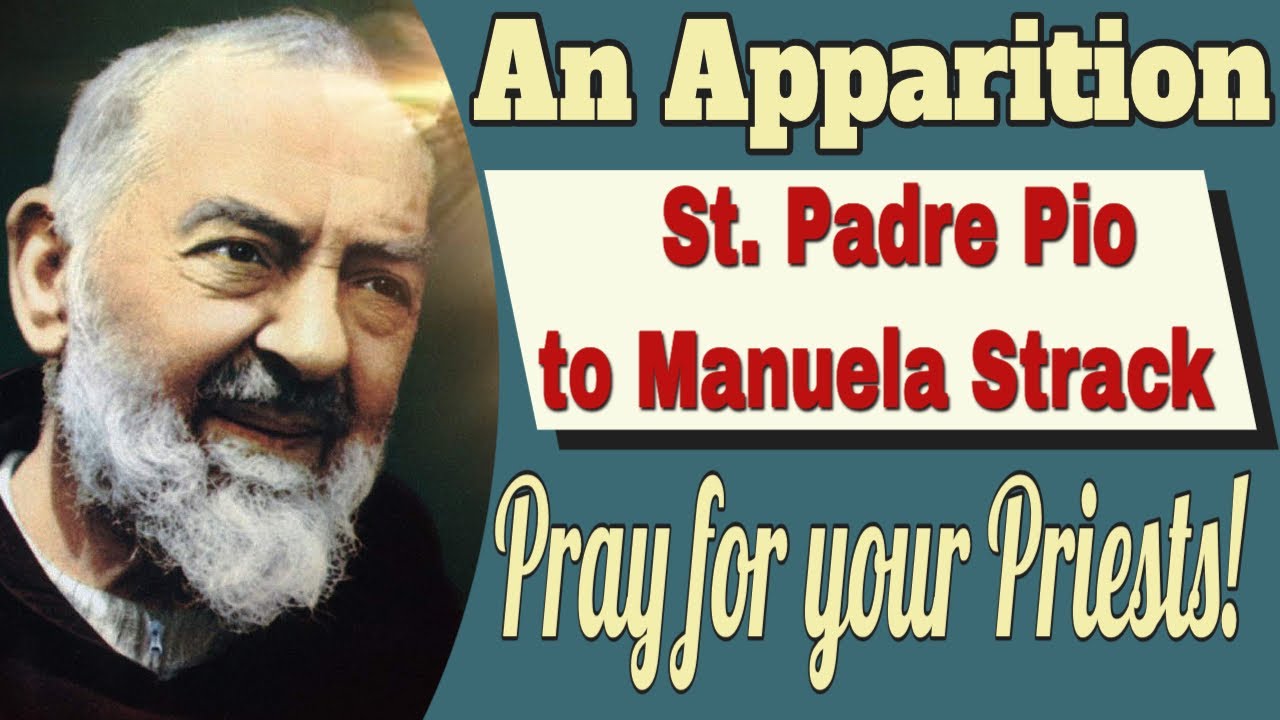 An Apparition of Saint Padre Pio to Manuela Strack - YouTube