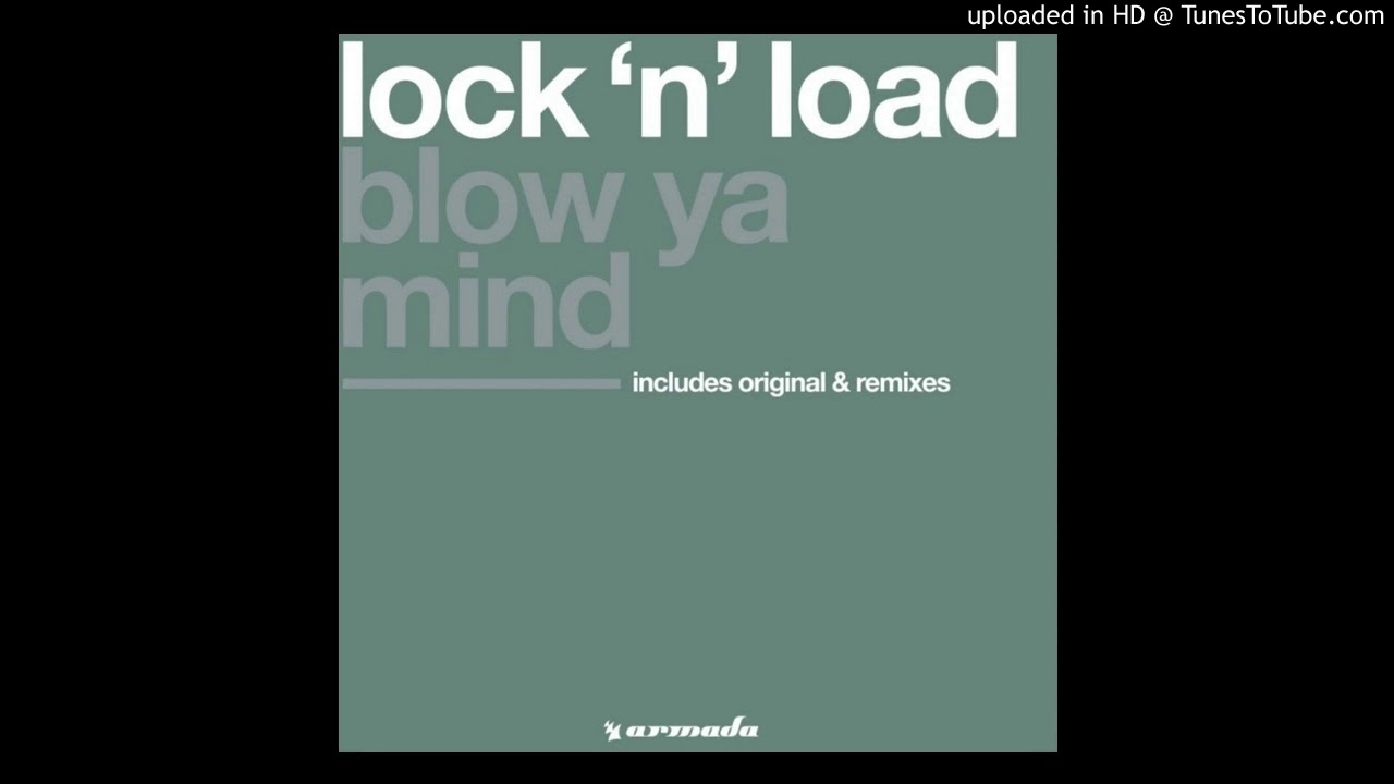 Lock n Load - Blow ya mind - YouTube