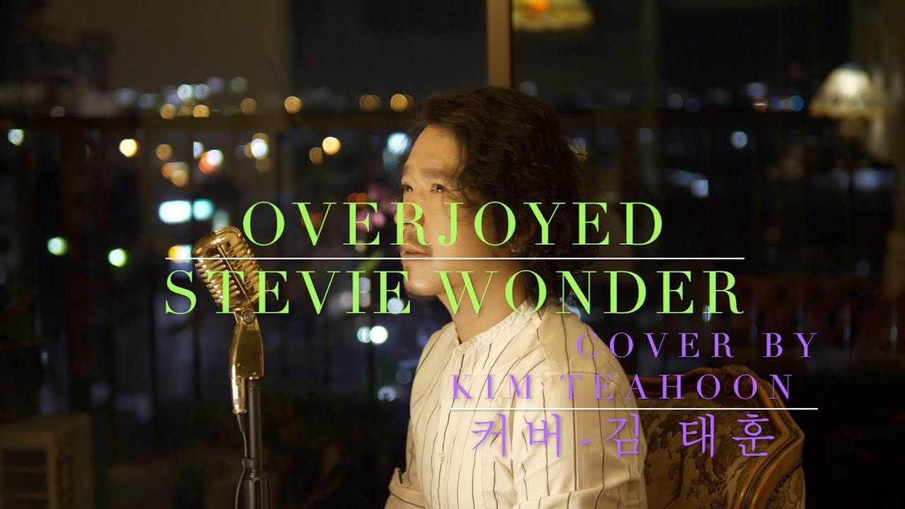 Overjoyed-Cover By Kim Teahoon - YouTube