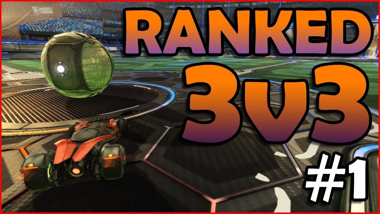 ROCKET LEAGUE - RANKED 3V3 #1 - YouTube
